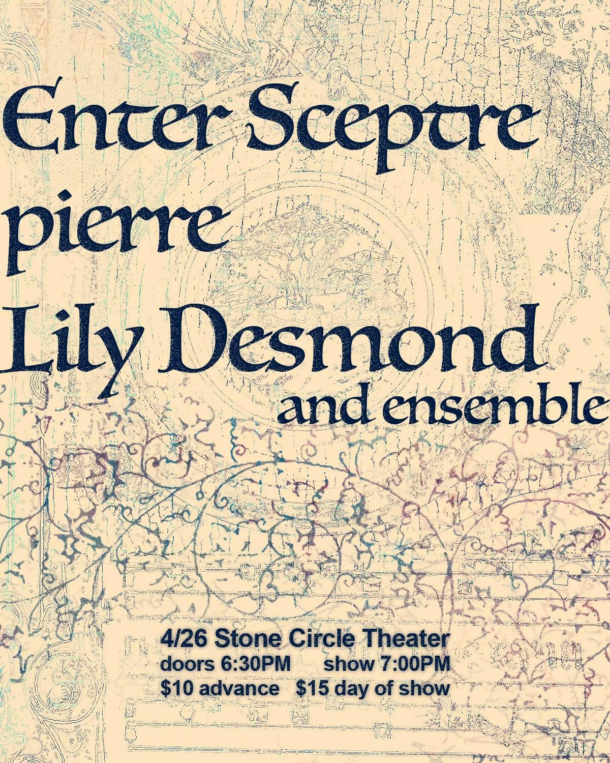 Lily Desmond + The Orchestra, Pierre, Enter Sceptre | The Ticketing Co.