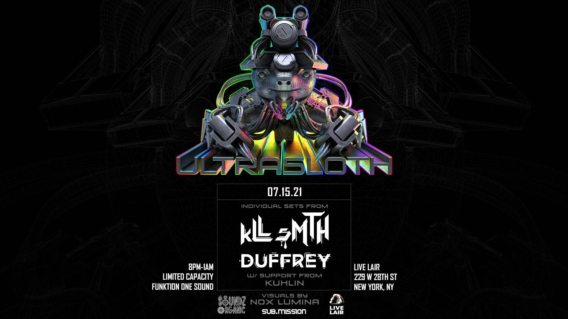 LiveLair and Soundz Organic Presents- UltraSloth - kLL sMTH - Duffrey ...