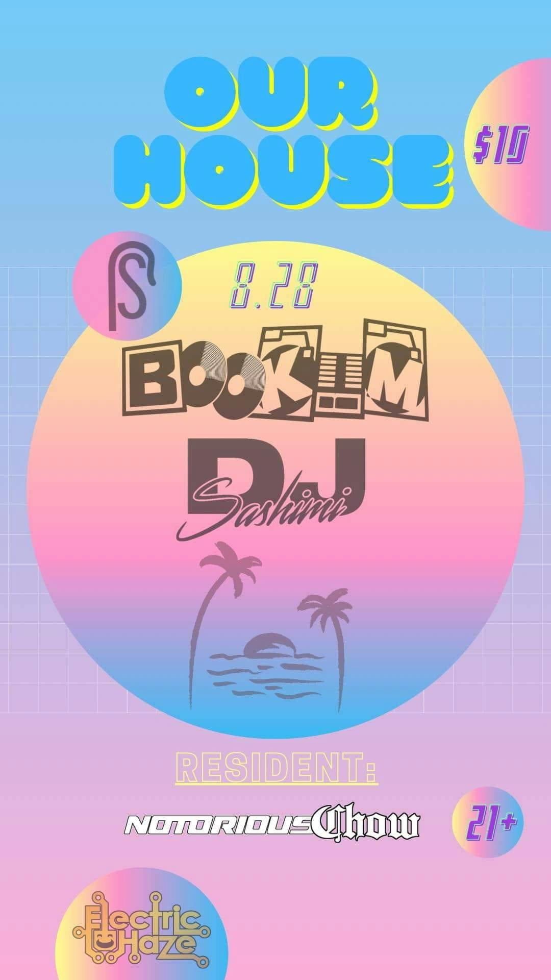 Our House FT Bookum and Dj Sashimi | The Ticketing Co.