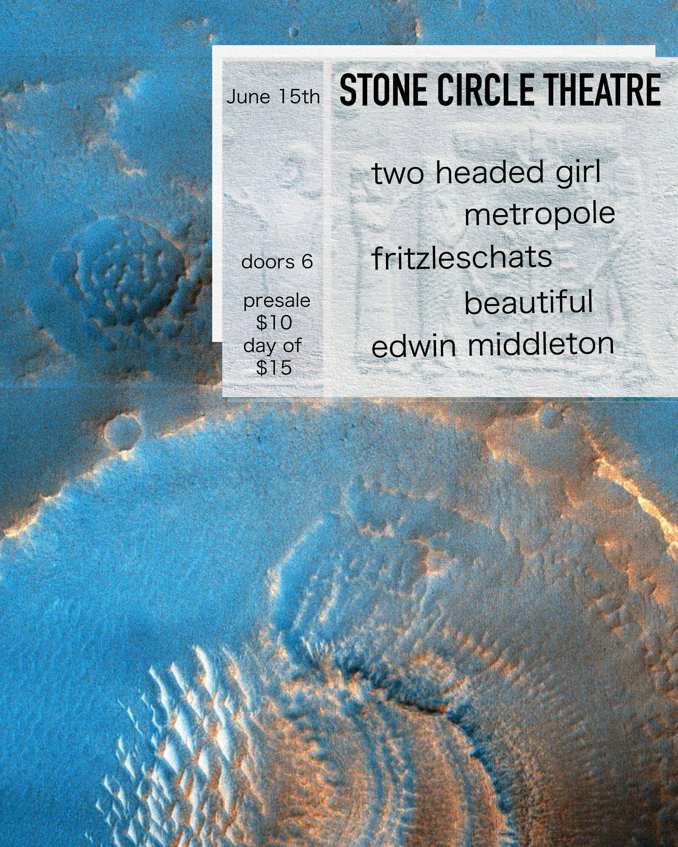 June 15: TWO HEADED GIRL/METROPOLE/FRITZLESCHATS/BEAUTIFUL EDWIN ...